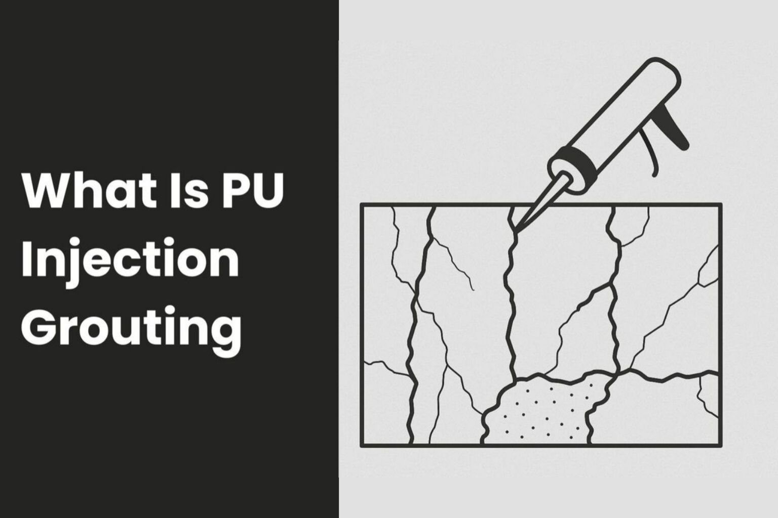 What Is PU Injection Grouting? Uses & Benefits Explained